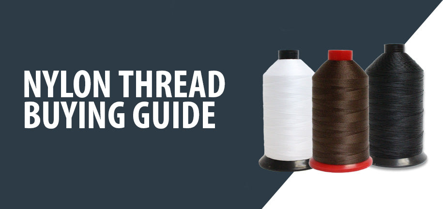 Nylon Thread Buying Guide — Techsew USA